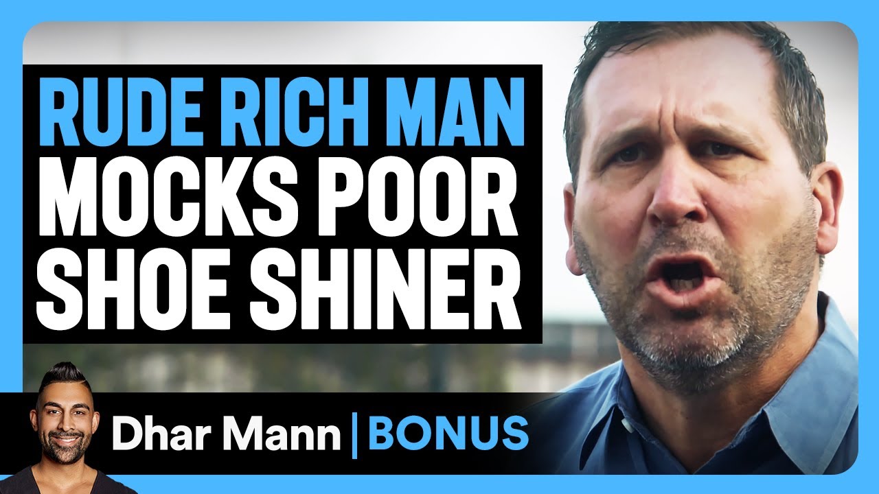 RUDE RICH MAN Mocks POOR Shoe Shiner | Dhar Mann Bonus! - YouTube