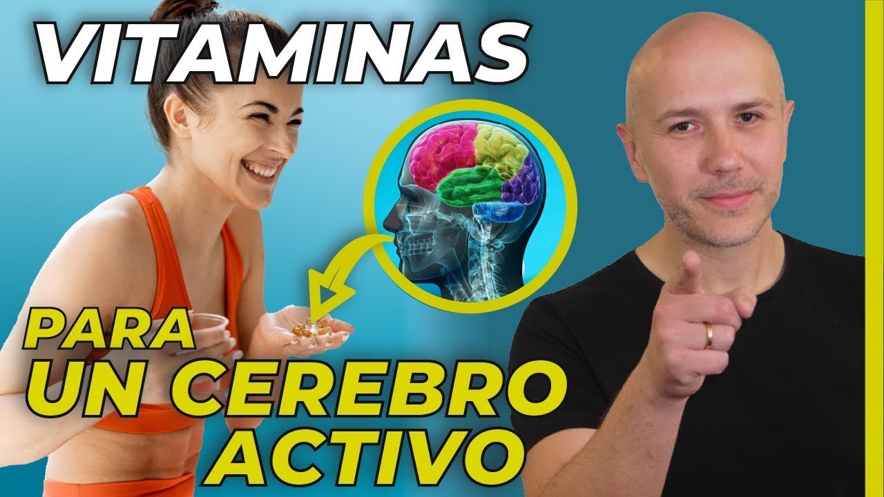 7 VITAMINAS PARA EL CUIDADO DEL CEREBRO | MEJORA TU MEMORIA Y MANTÉN LA ...