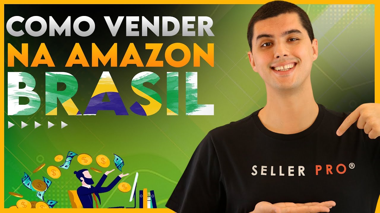 COMO COMEÇAR A VENDER NA AMAZON BRASIL? GUIA PARA INICIANTES ATUALIZADO ...