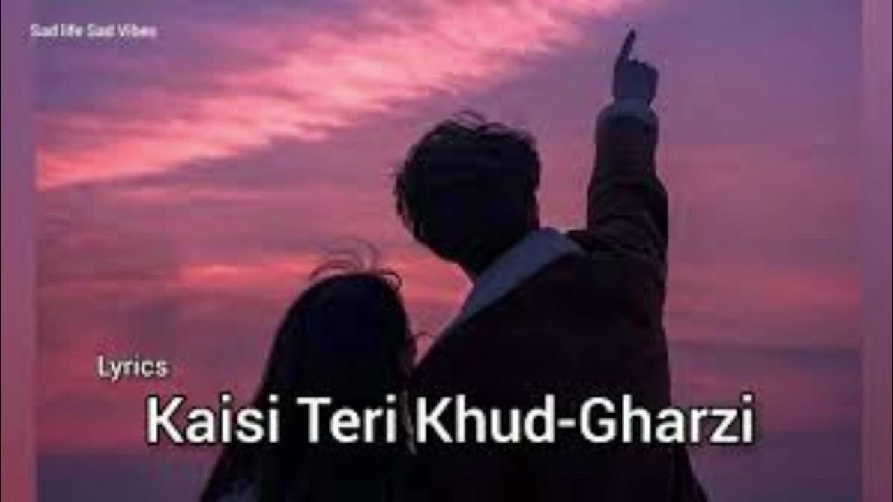 Kaisi Teri Khudgarzi Song Female Version Slowed And Reverb Cover - YouTube