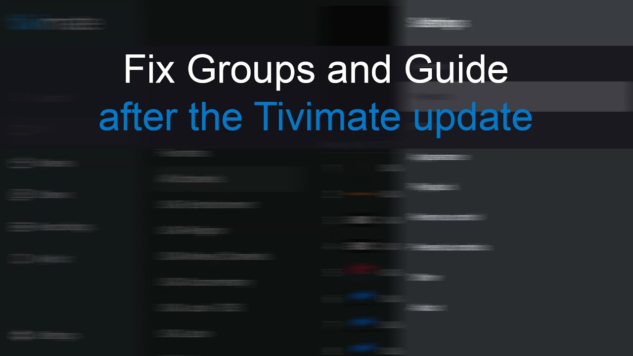 Fixing Groups and TV guide in Tivimate 5.0 - YouTube