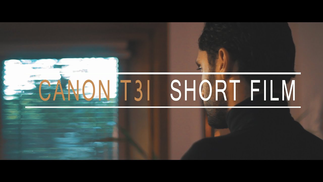 Canon T3i Short Film - Cinematic - YouTube