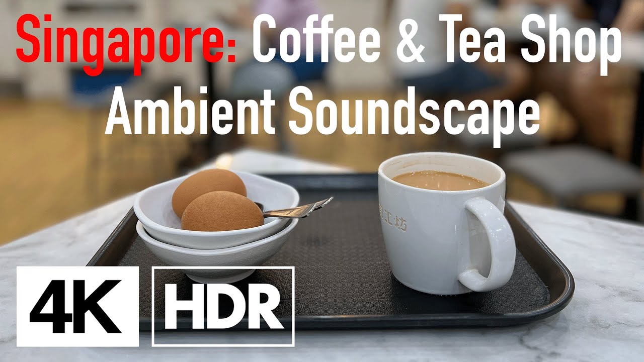 Singapore - Coffee & Tea Shop - Ambient Soundscape | 4K with Binaural Audio - YouTube