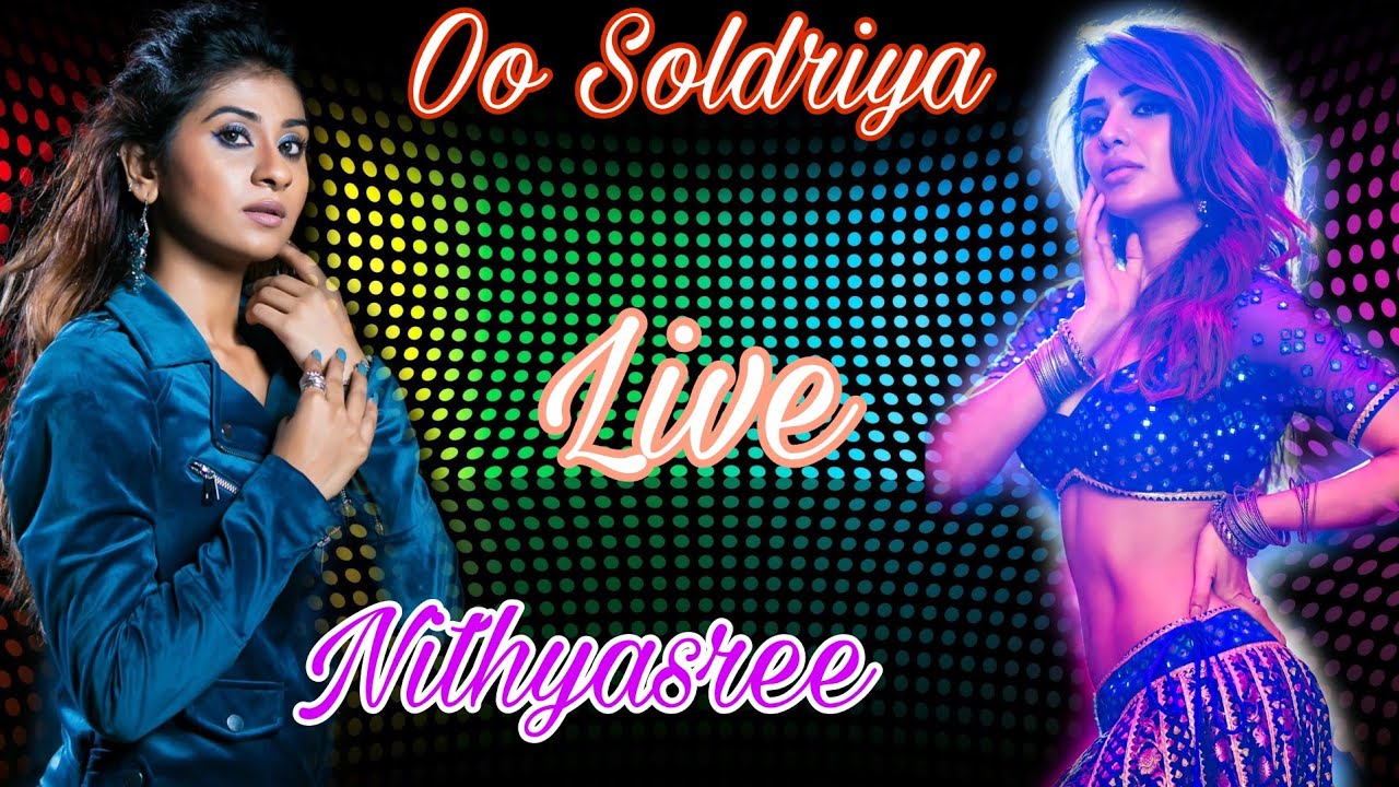 o soldriya Oo Soldriya vijay super singer Nithyasree live performance ...