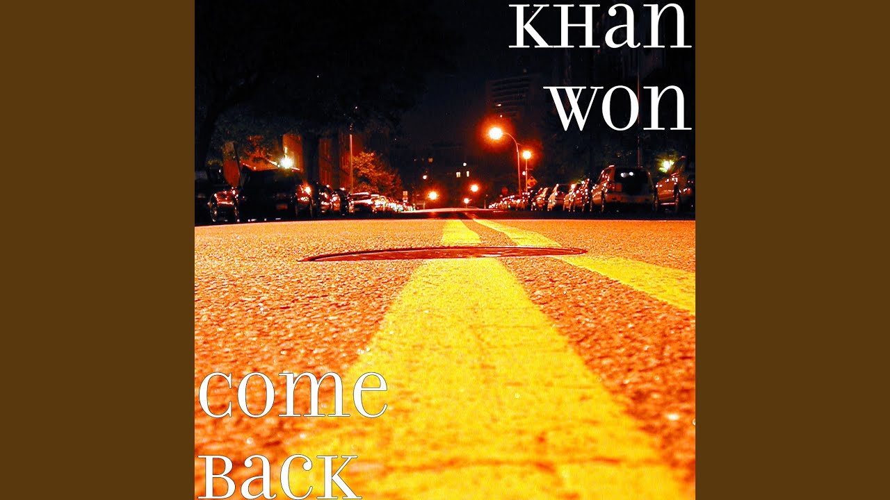 Come Back - YouTube