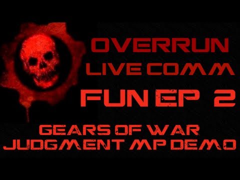 Overrun Live Comm Fun #2 (Gears of War Judgment) - YouTube