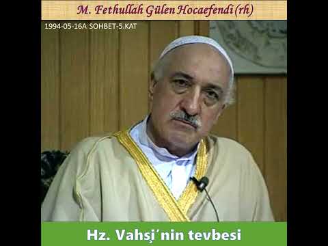 1994-05-16A SOHBET-5.KAT - Hz. Vahşi’nin tevbesi - M. Fethullah Gülen Hocaefendi (rh)