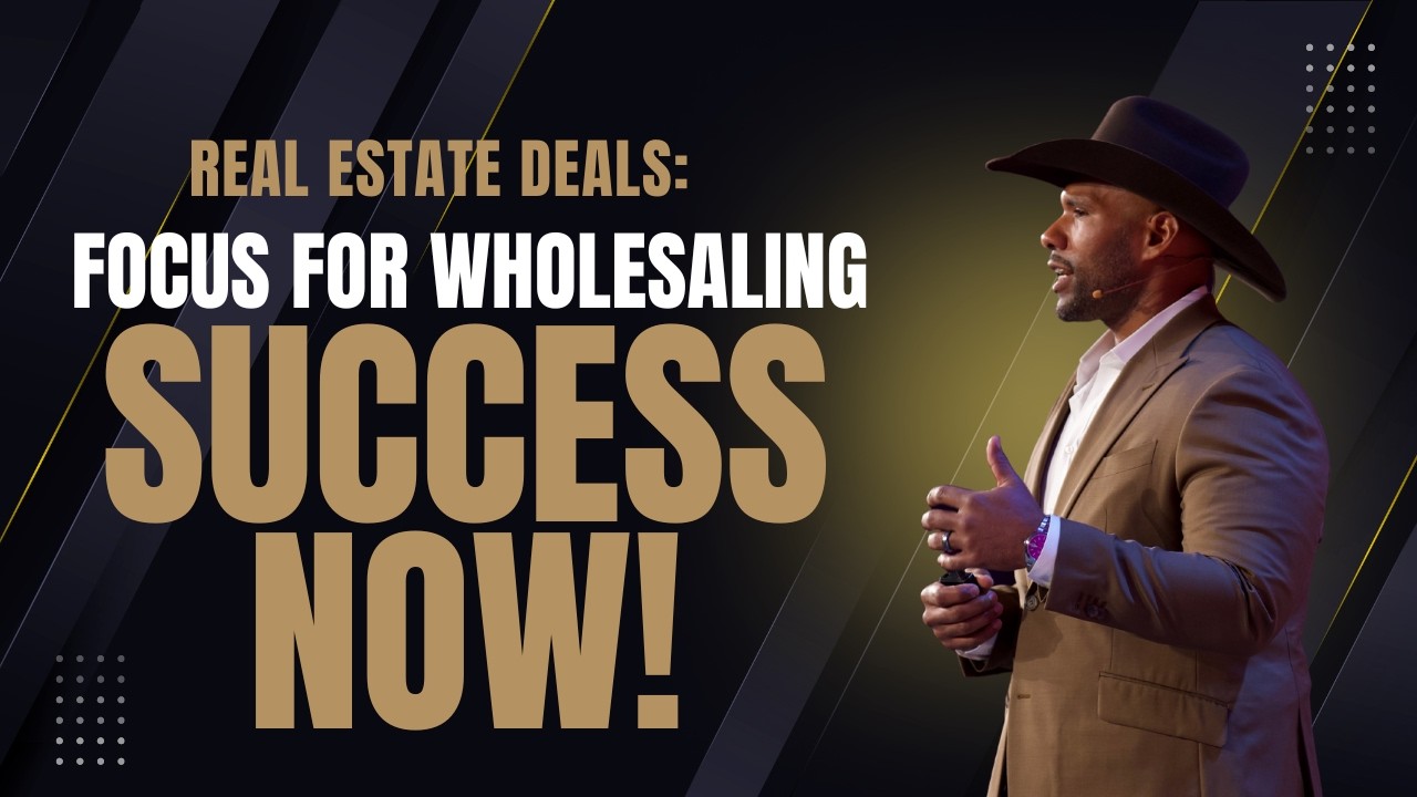 Real Estate Deals: Focus for Wholesaling Success Now! - YouTube