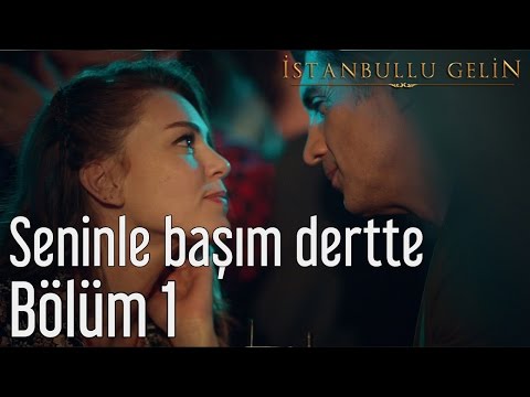 İstanbullu Gelin 1. Bölüm - Selami Şahin - Seninle Başım Dertte