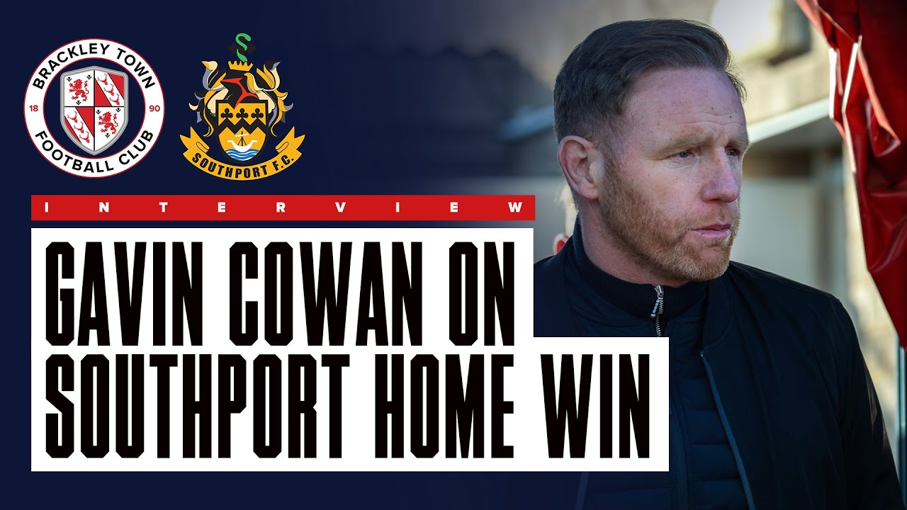 Interview: Gavin Cowan on Brackley Town 1-0 Southport - Saturday 22nd ...