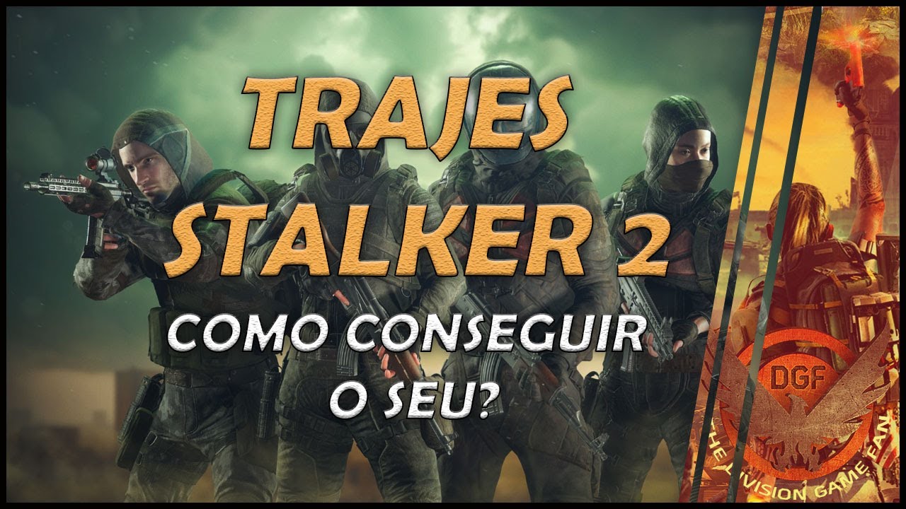 Division Guia - Trajes do Stalker 2 - Como conseguir o seu ? Não será ...