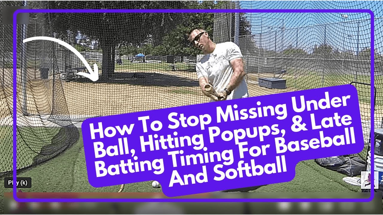 How To Stop Missing Under Ball, Hitting Popups, & Late Batting Timing ...