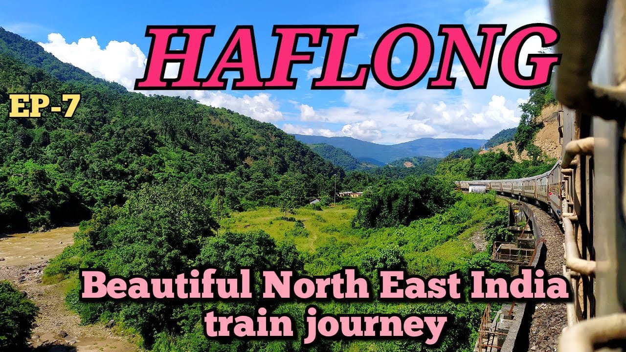 Agartala to New Haflong | Barak Valley | North East Train Journey ...