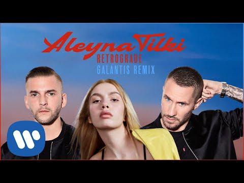 Aleyna Tilki - Retrograde (Galantis Remix) Official Lyric Video