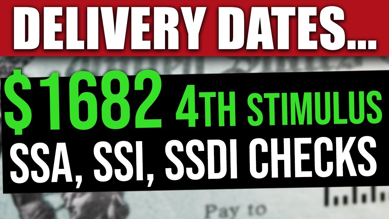 Delivery Dates: $1682 4th Stimulus Check Update Social Security SSI ...