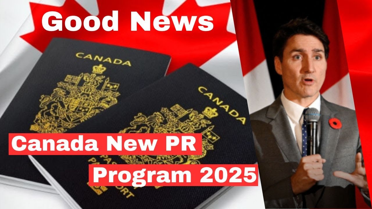 Big Good News Canada New PR Program 2025 : Canada Immigration : IRCC - 2025 - YouTube