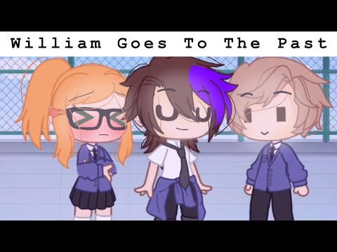 William Goes To The Past//William Afton//Gacha Club - YouTube