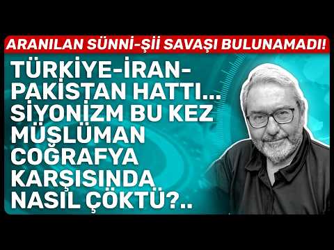 TÜRKİYE-İRAN-PAKİSTAN HATTI... SİYONİZM BU KEZ MÜSLÜMAN COĞRAFYA KARŞISINDA NASIL ÇÖKTÜ?..