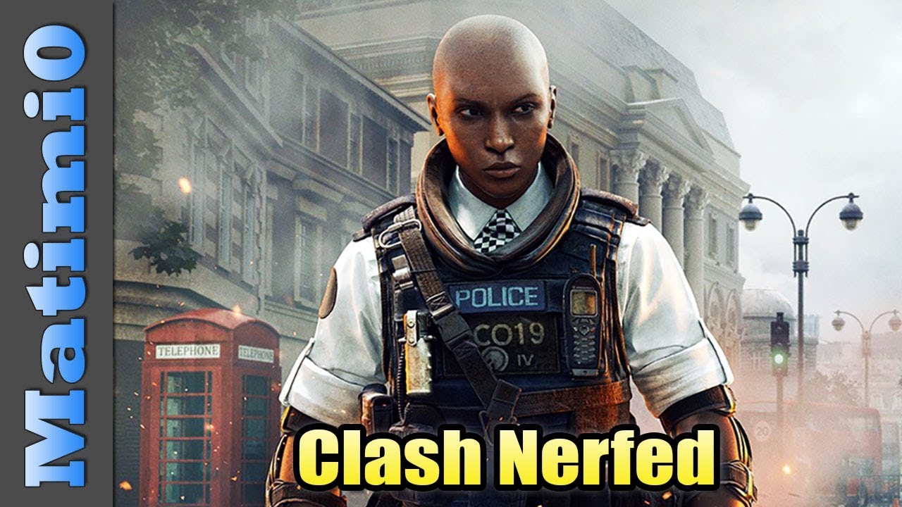 Clash Getting Nerfed - Rainbow Six Siege - YouTube