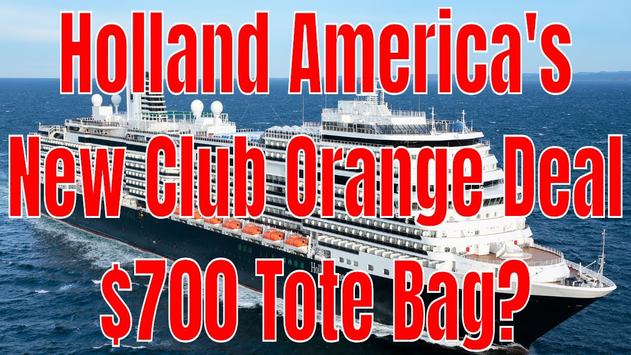 Holland America's New Club Orange Deal $700 Tote Bag and Glass of Wine ...