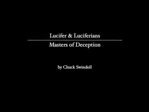 LUCIFER & LUCIFERIANS MASTERS OF DECEPTION CHUCK SWINDOLL - YouTube