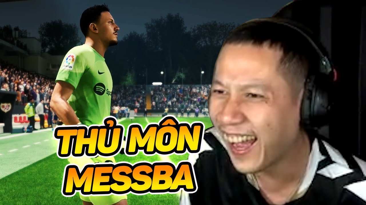 CUỘC ĐỜI NGÔI SAO MESSBA | TRẢI NGHIỆM VỊ TRÍ CỰC KỲ NHÀN HẠ GOALKEEPER ...