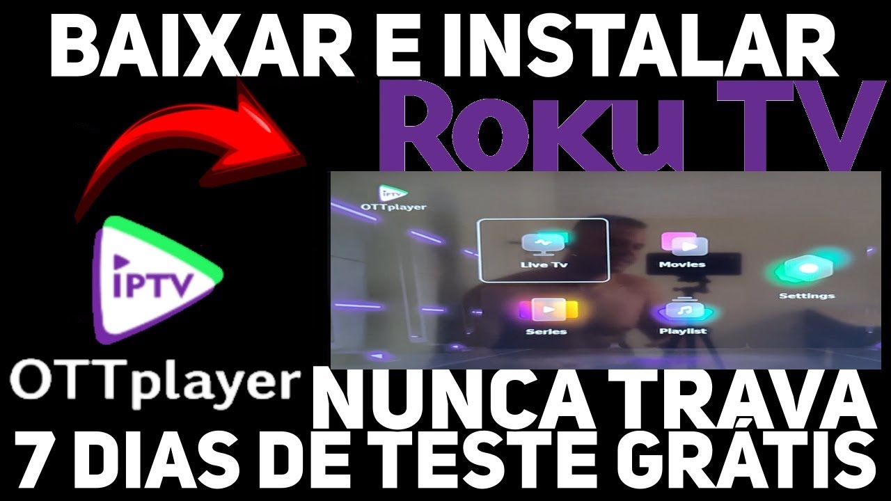 Como Baixar e Instalar o Aplicativo OTT PLAYER na TV ROKU #iptv #roku #ottplayer - YouTube