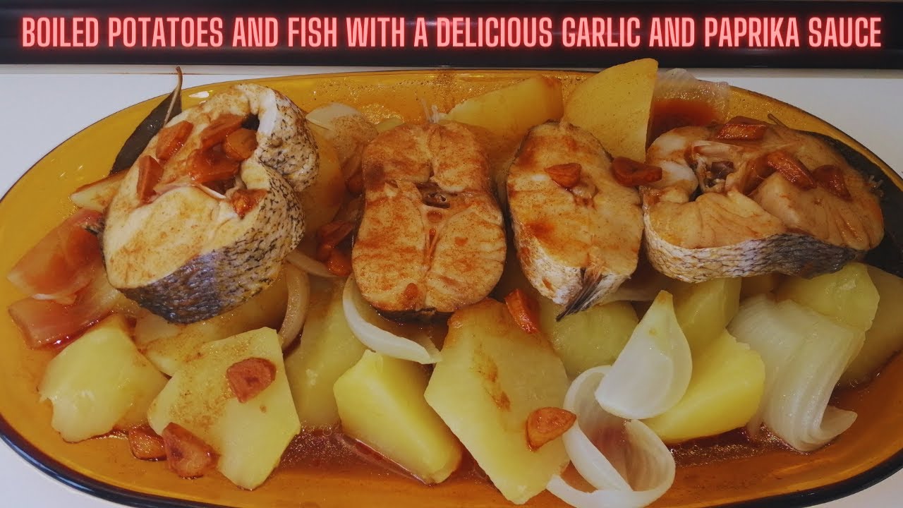Savoury Boiled Potatoes and Fish Recipe | Garlic Paprika Sauce - YouTube