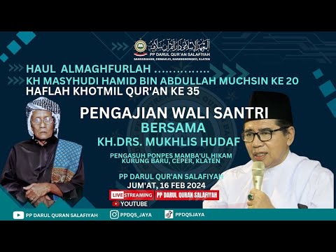 PENGAJIAN WALI SANTRI BERSAMA KH MUKHLIS HUDAF HAUL SIMBAH KYAI ...