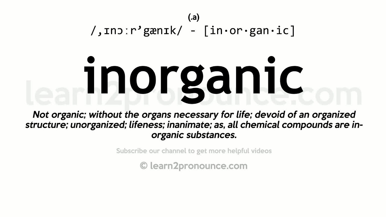 Pronunciation of Inorganic | Definition of Inorganic - YouTube