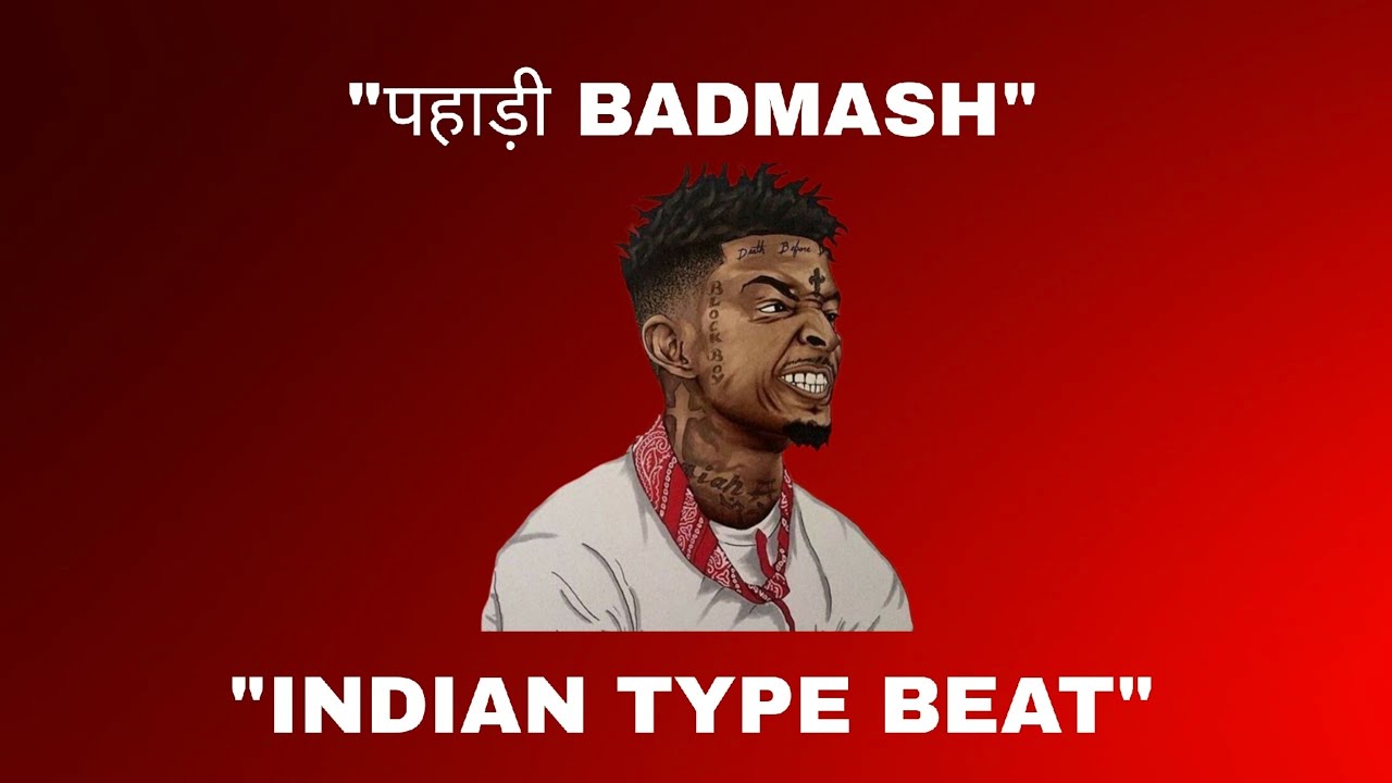 [FREE FOR PROFIT] INDIAN TYPE BEAT - "पहाड़ी BADMASH" | INDIAN RAP ...