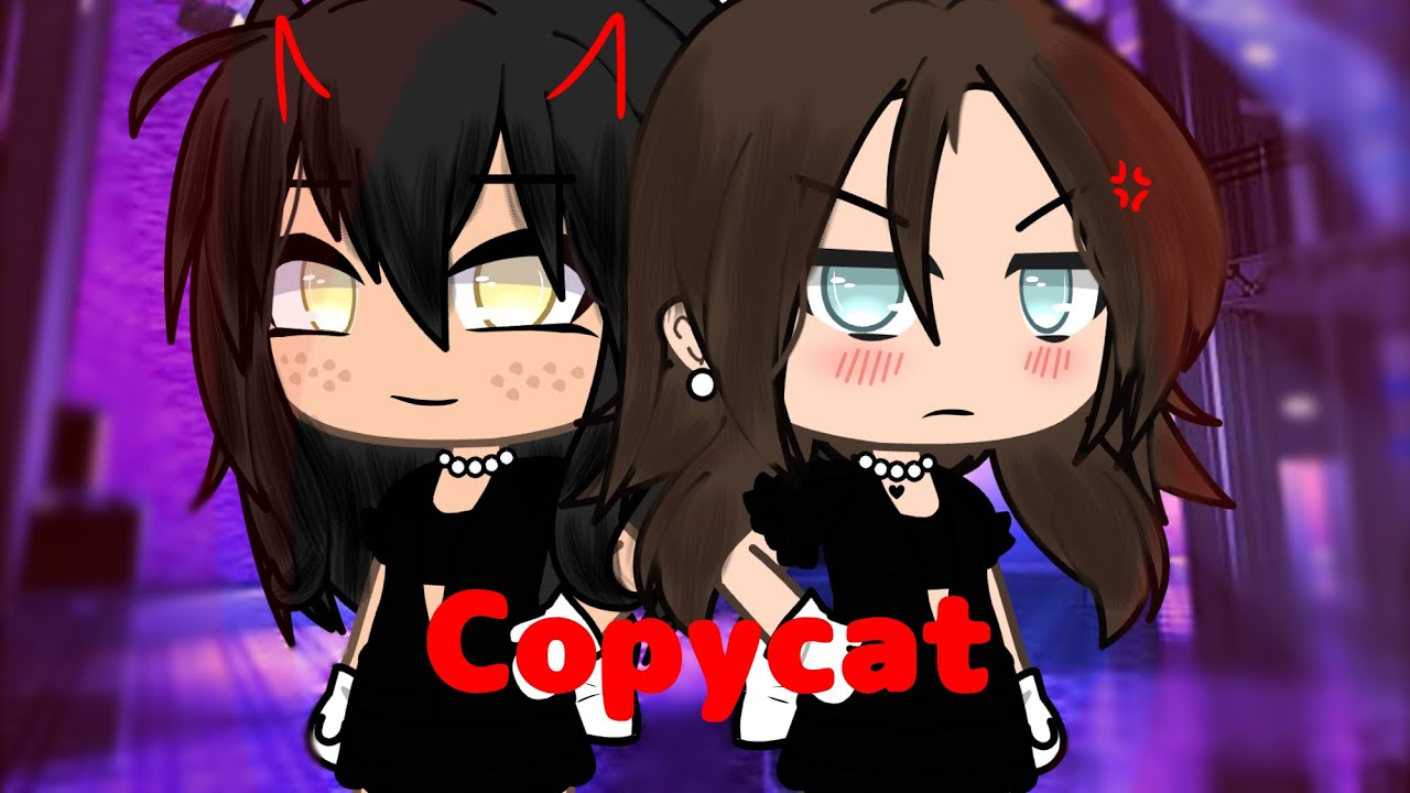 COPYCAT GLMV // GACHA LIFE MUSIC VIDEO - YouTube
