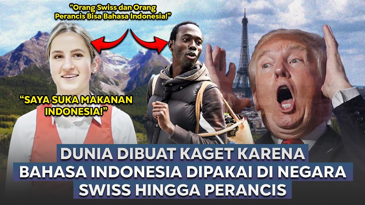 Dunia Dibuat Kaget! Karena Bahasa Indonesia Dipakai di Negara Swiss Hingga Perancis - YouTube