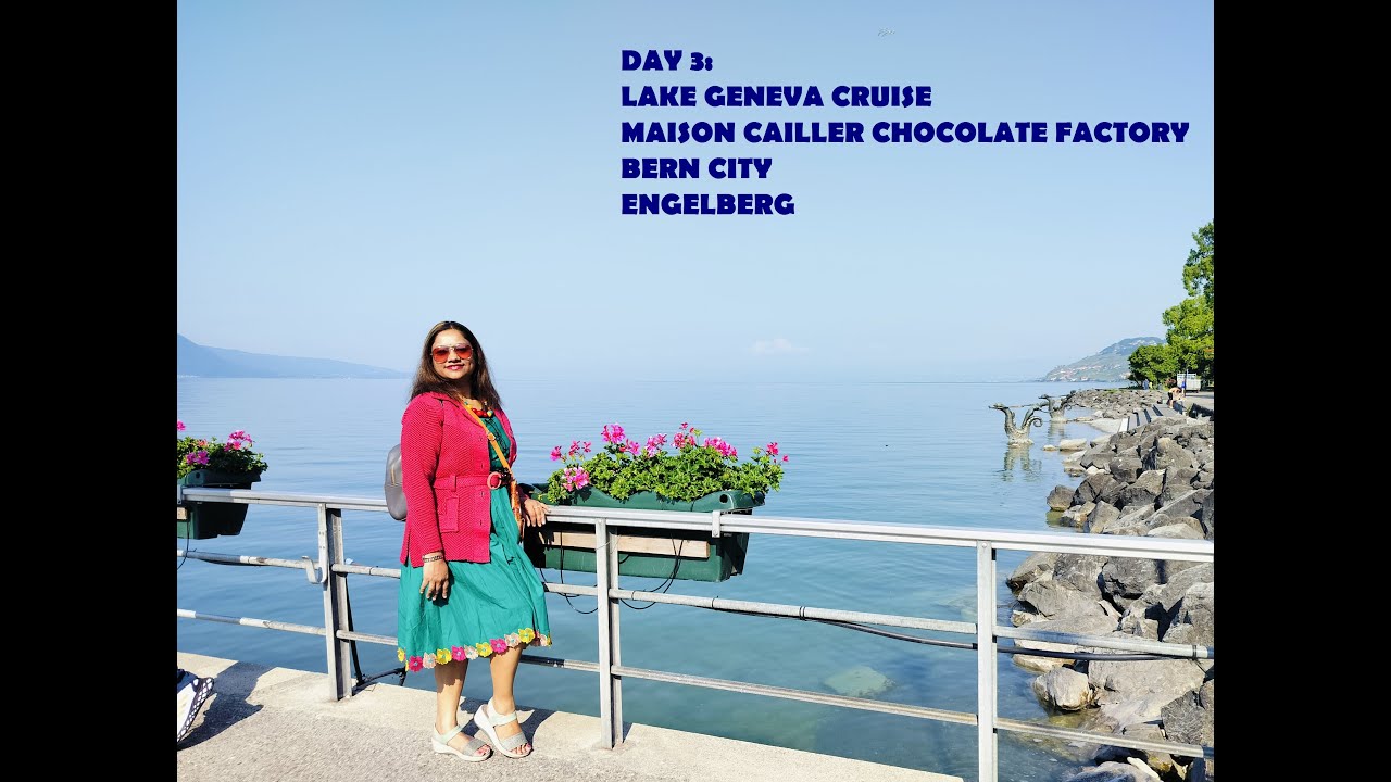 Switzerland Day 3: Lake Geneva Cruise || Maison Cailler Chocolate ...