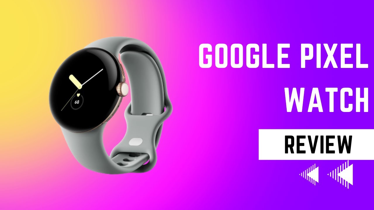 Google Pixel Watch Review: A Potential Apple Watch Competitor? - YouTube