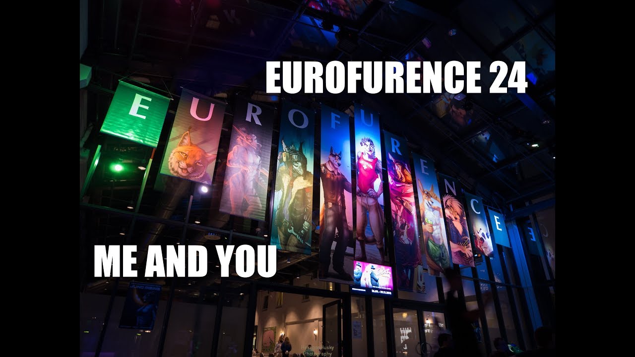 Eurofurence 24 - Me And You - YouTube