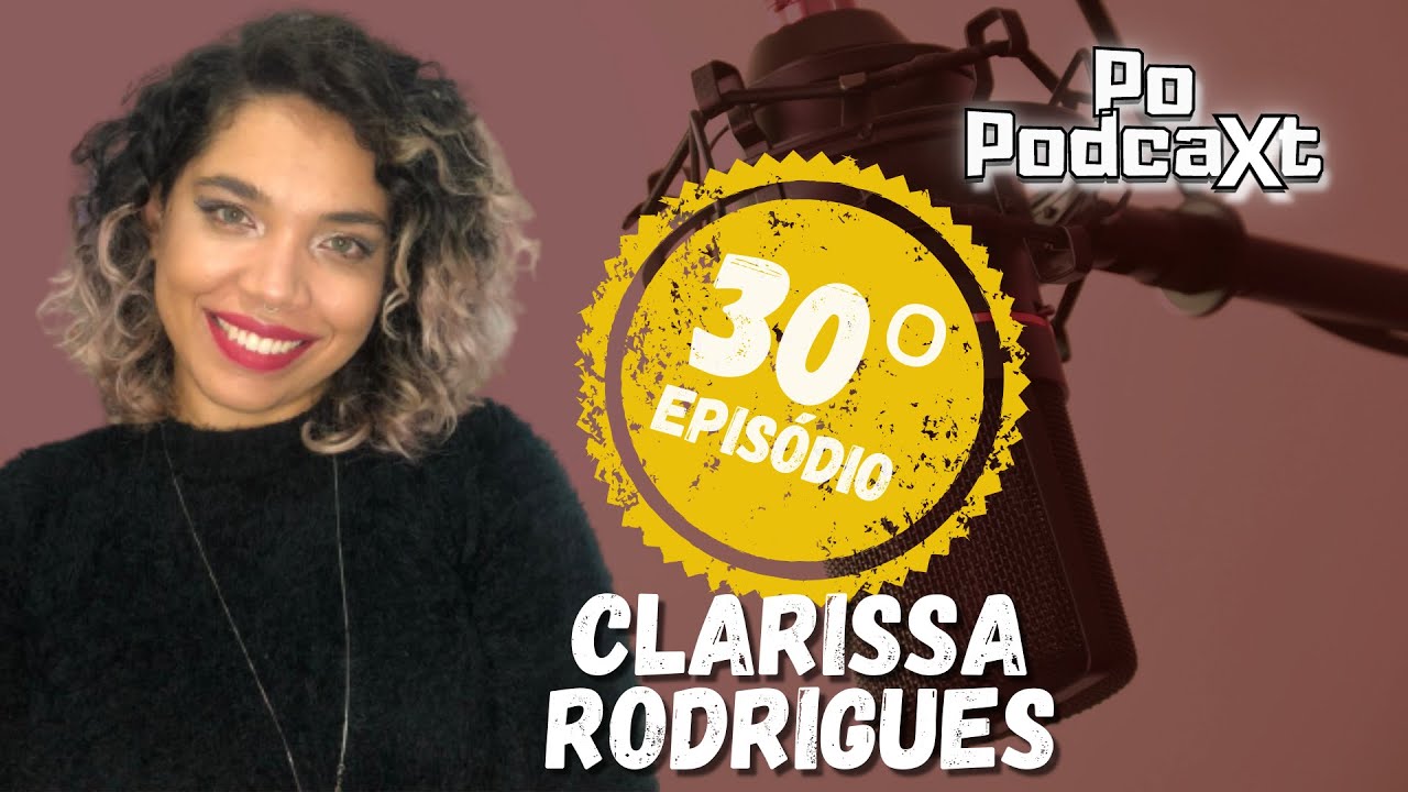 Clarissa Rodrigues - PoPodcaxt #030 - YouTube