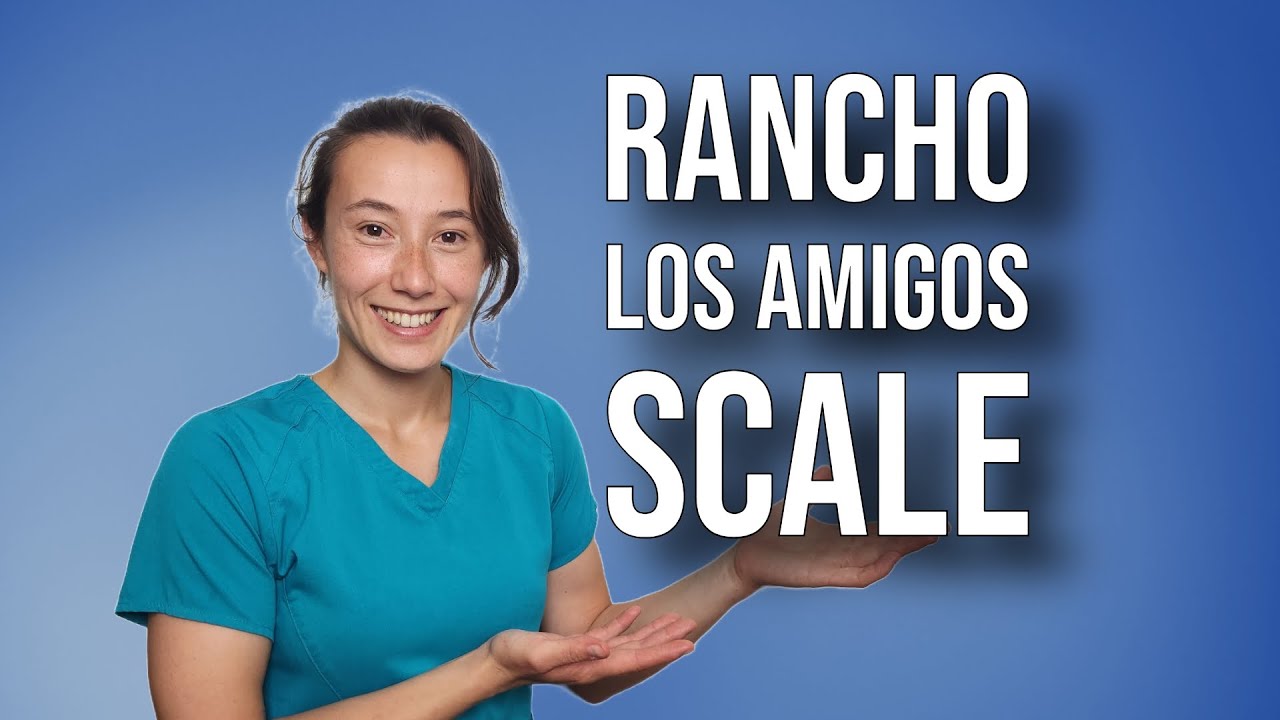 Rancho Los Amigos Scale - YouTube