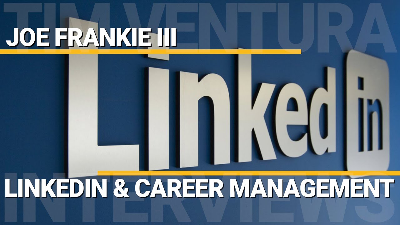 LinkedIn & Career Management | Joe Frankie III - YouTube