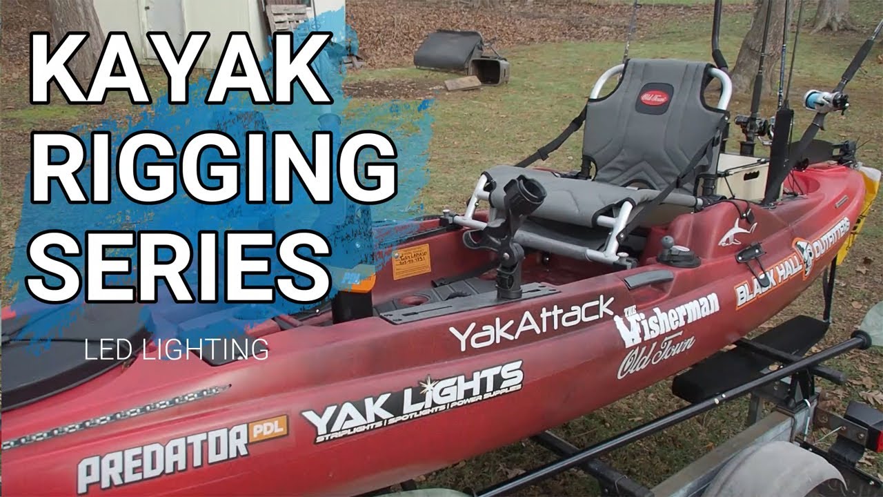 KAYAK RIGGING SERIES: LED LIGHTING MAGIC - YouTube