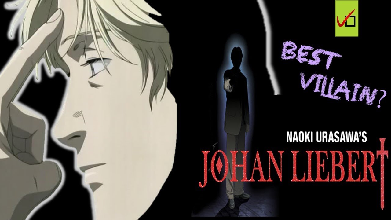 The Greatest Villain in Anime? - Johan Liebert (Monster) - YouTube