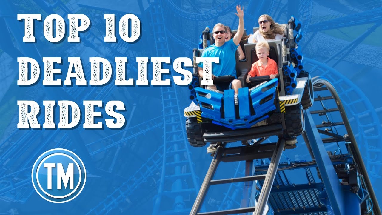 Top 10 Most Deadliest Amusement Park Rides - YouTube