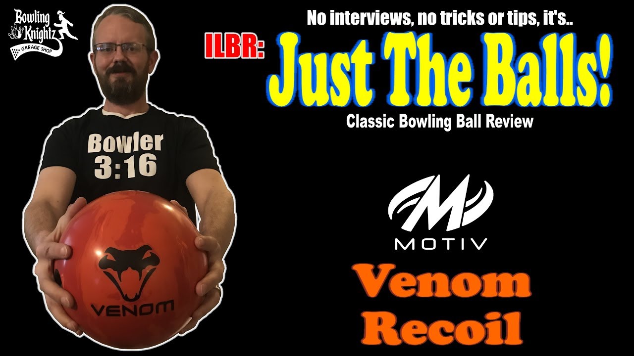 ILBR: Just The Balls! - Motiv Venom Recoil - Classic Bowling Ball ...