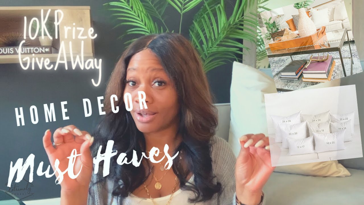 Home Decor Must Have Essentials! 10K Prize GiveaWay!|Extremely Modest ...