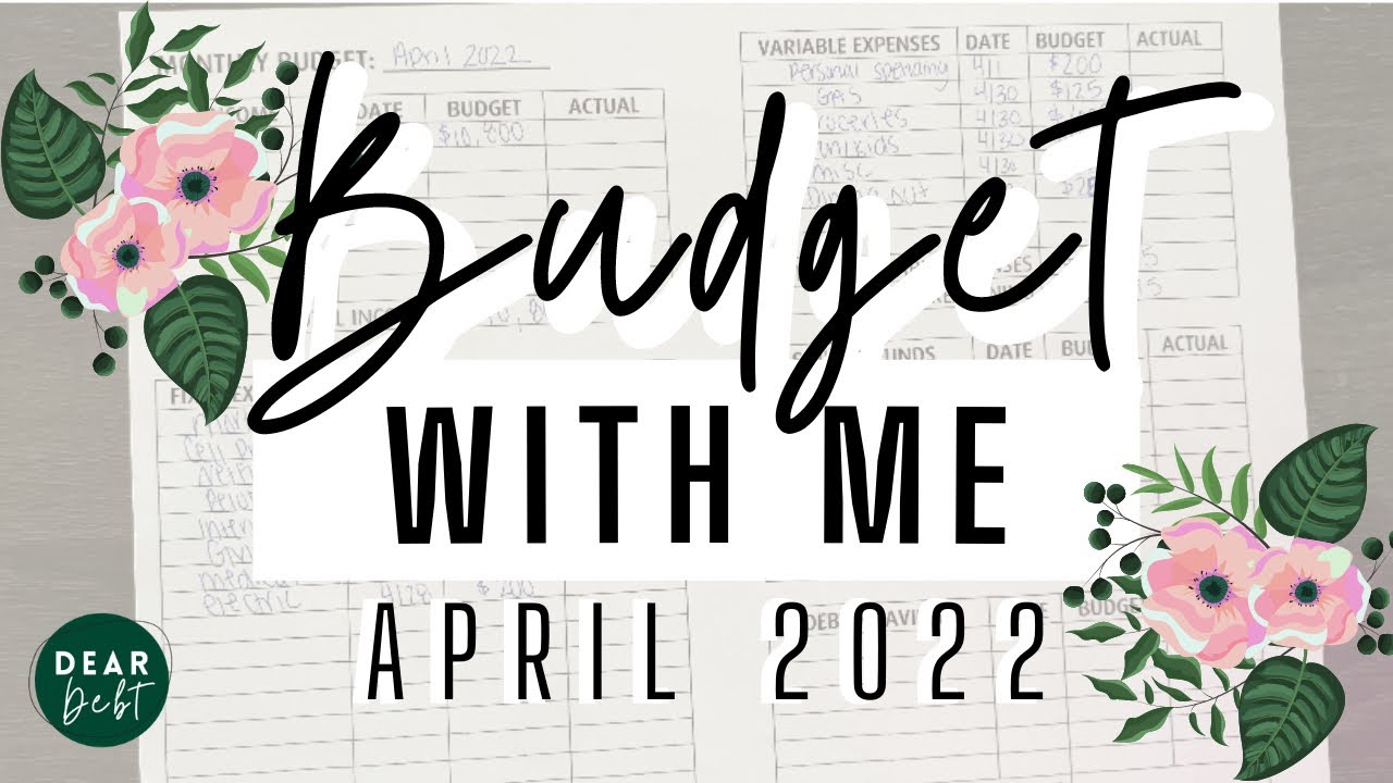 APRIL 2022 BUDGET WITH ME! Huge Income Month, Finishing our Emergency ...