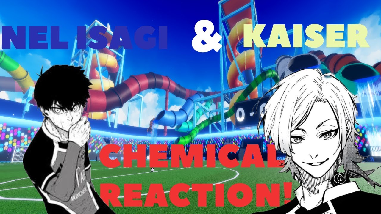 Nel Isagi And Kaiser Chemical Reaction | Blue Lock Rivals Update! - YouTube