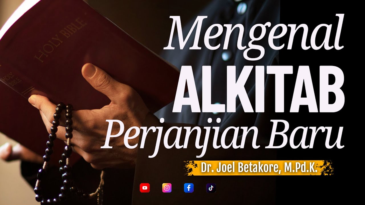 Isi dan Klasifikasi Alkitab Perjanjian Baru || Dr. Joel Betakore, M.Pd ...