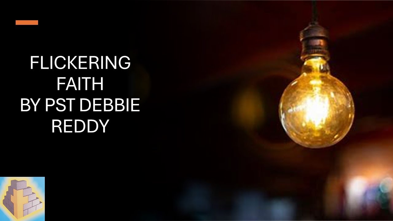 Flickering Faith By Pastor Debbie Reddy (Sunday Service - 14/03/2021 ...