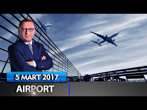 Airport - 5 Mart 2017