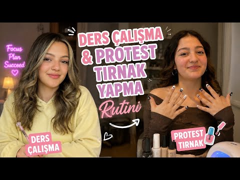 DERS ÇALIŞMA RUTİNİ VE PROTEZ TIRNAK YAPMA RUTİNİ